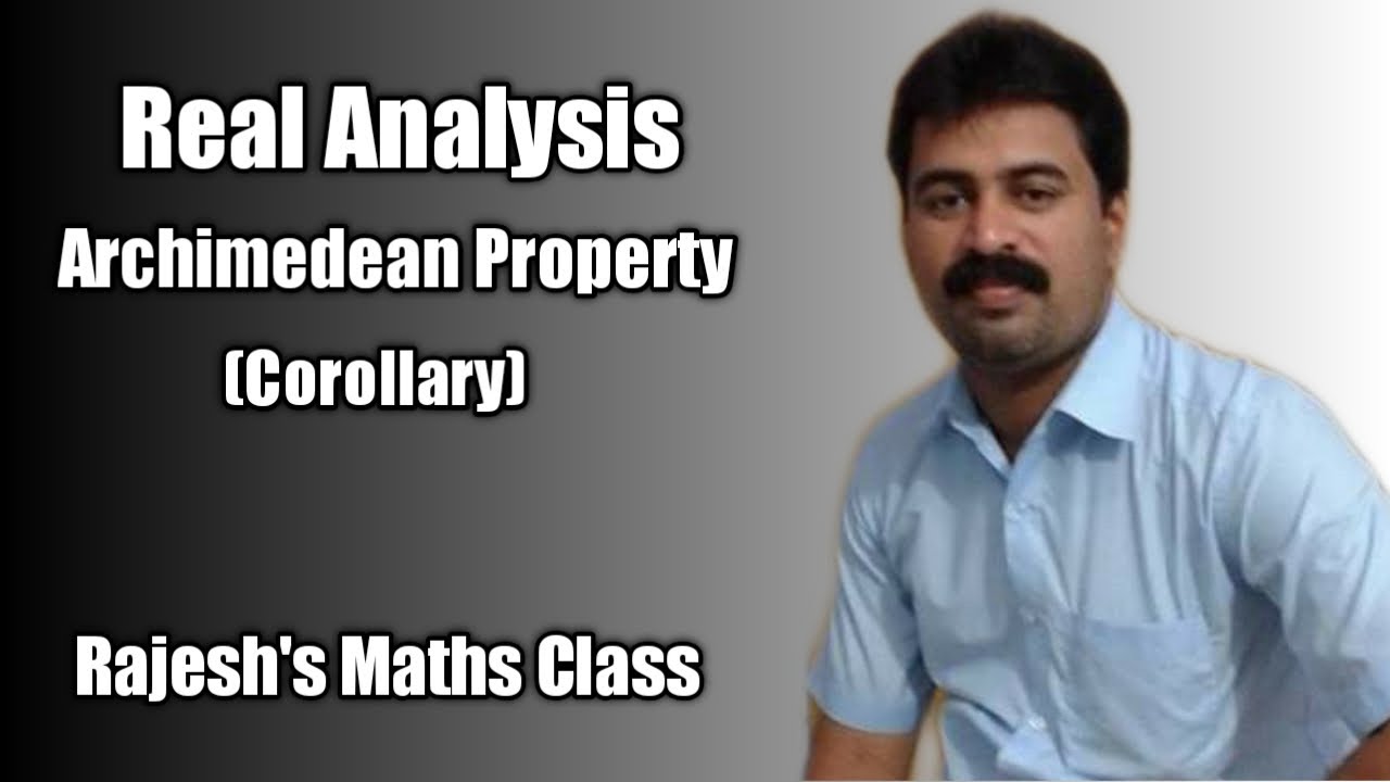 Corollaries of the Archimedean Property - Real Analysis - YouTube
