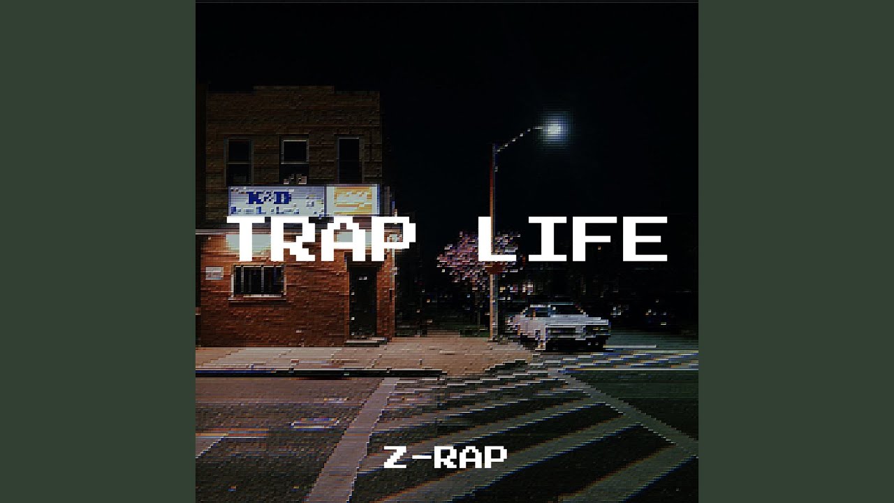 Trap Life - YouTube