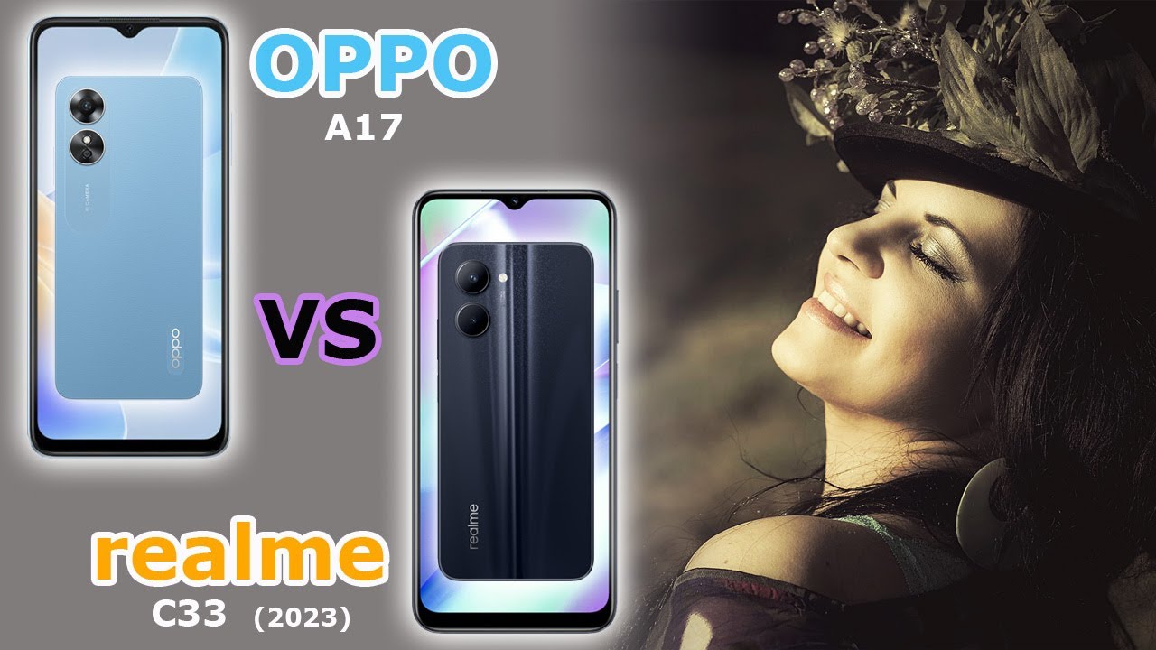 OPPO A17 - vs - realme C33 (2023) - YouTube