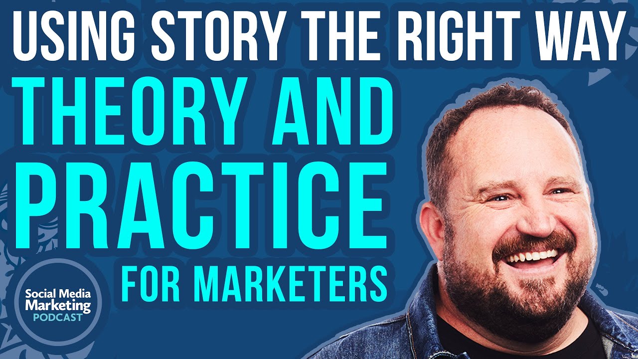 Using Story the Right Way: Theory and Practice for Marketers - YouTube