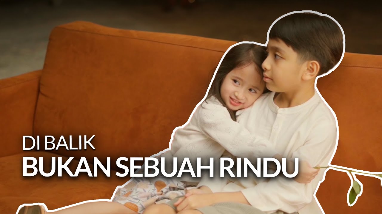 Di Balik BUKAN SEBUAH RINDU - YouTube
