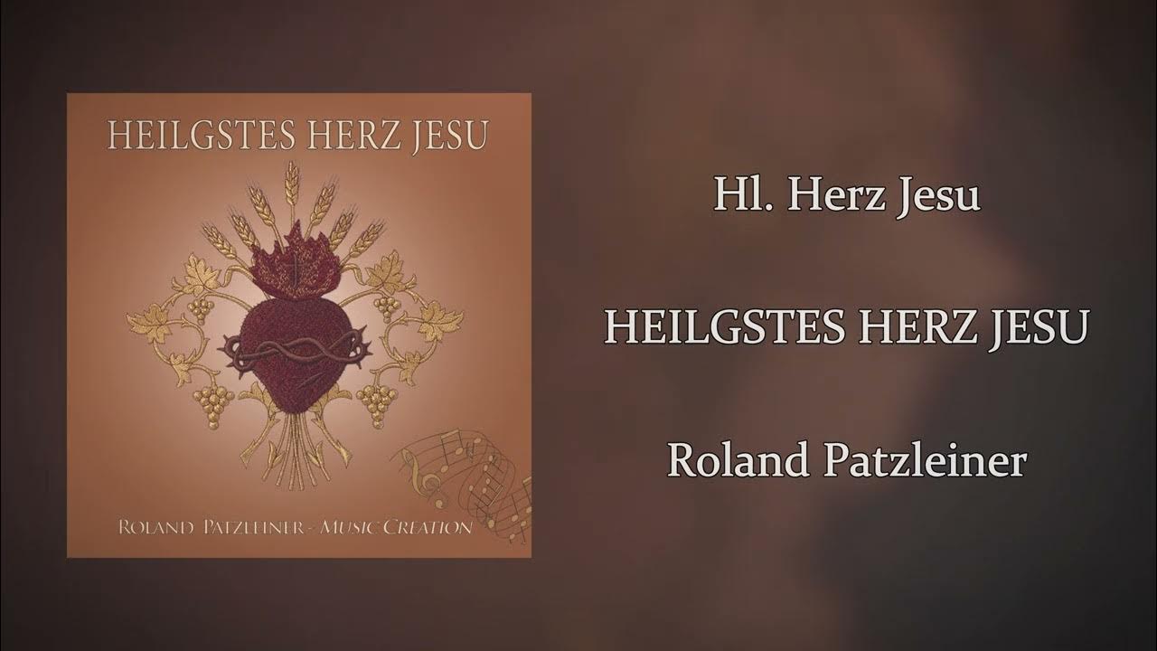 Roland Patzleiner - Hl. Herz Jesu (Offizieller Audio) - YouTube