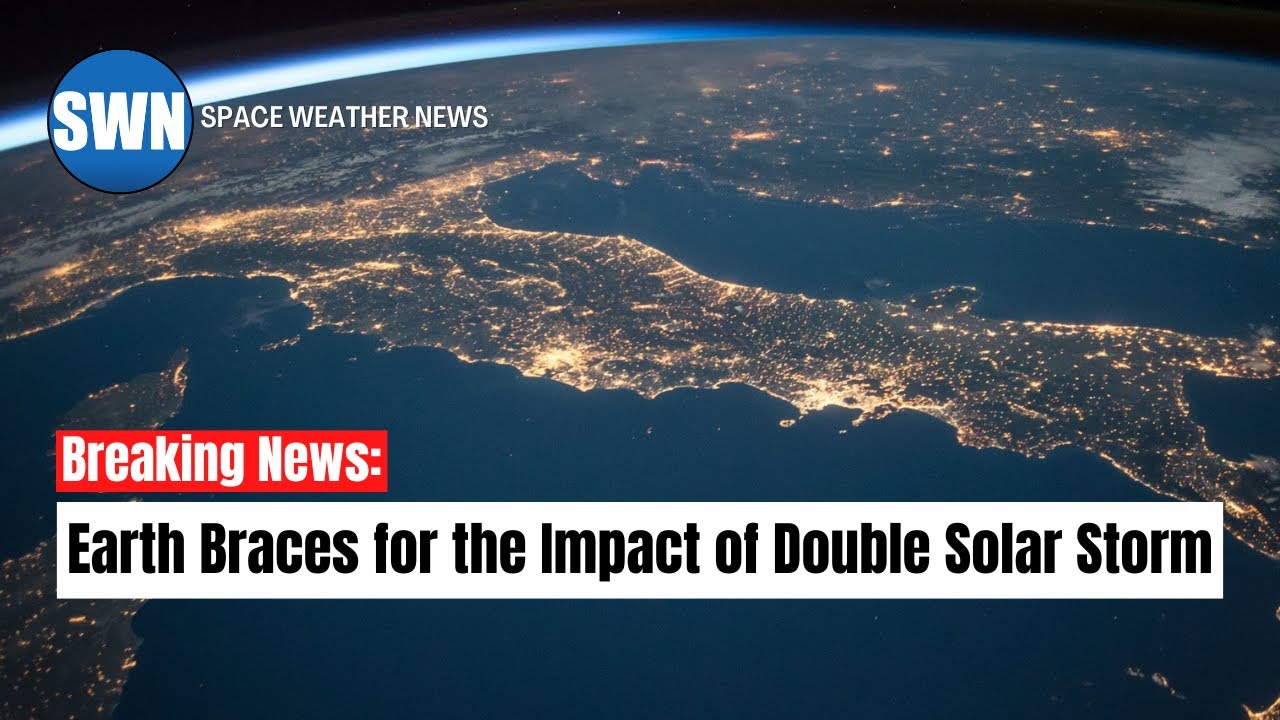 Breaking News: Earth Braces for the Impact of Double Solar Storms - YouTube