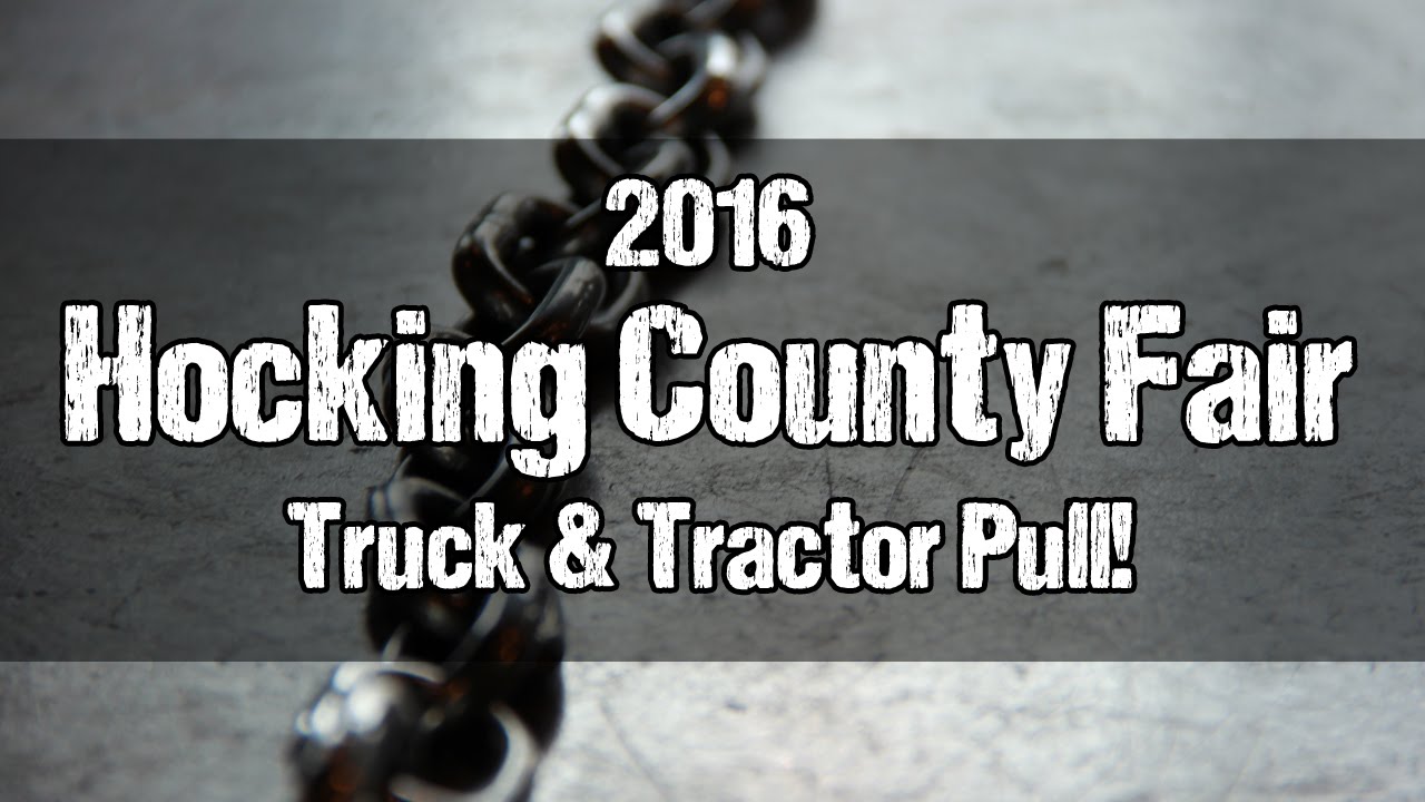 2016 Hocking County Fair, Truck and Tractor Pull! - YouTube