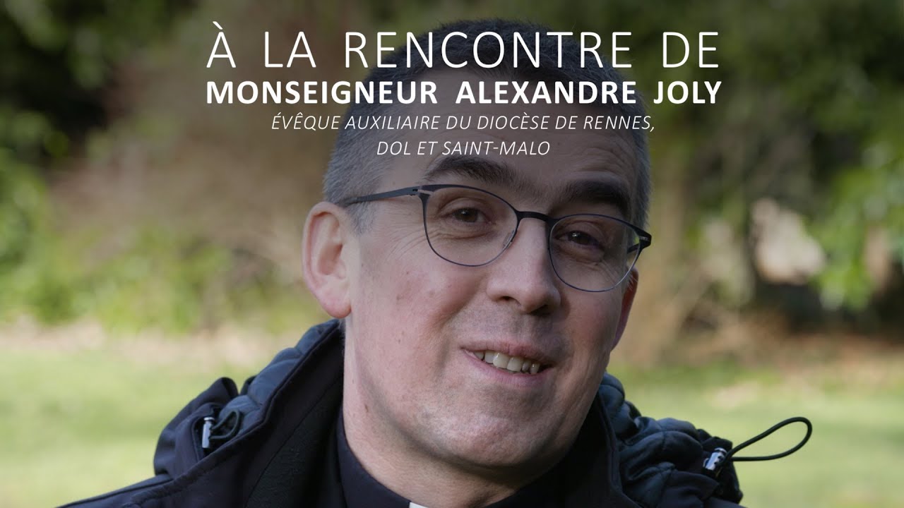 A LA RENCONTRE DE MGR ALEXANDRE JOLY - YouTube