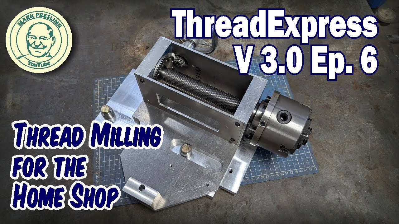 ThreadExpress V3. Ep.6 How To Build a Thread Milling Attachment for ...