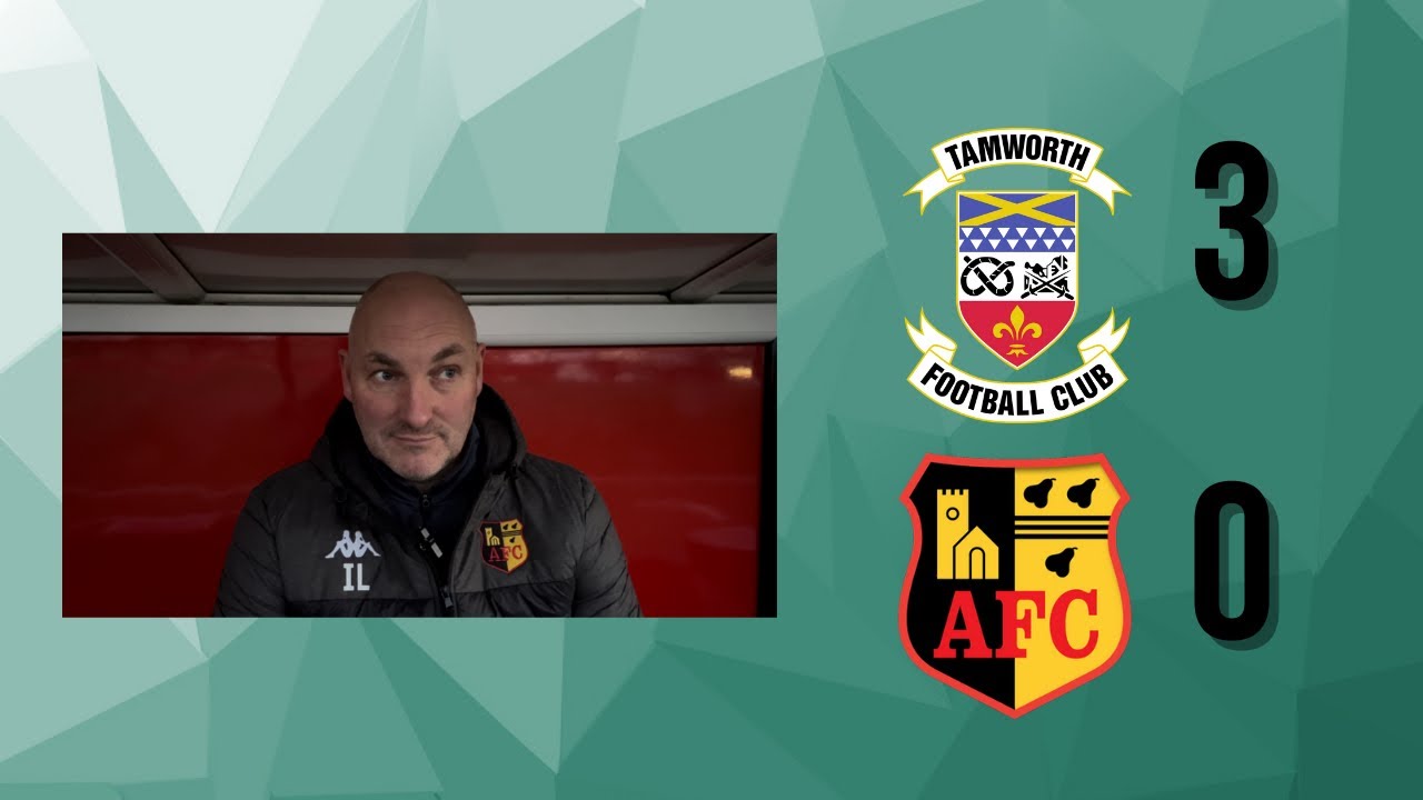 💭 | Ian Long on 3-0 defeat at Tamworth FC - YouTube