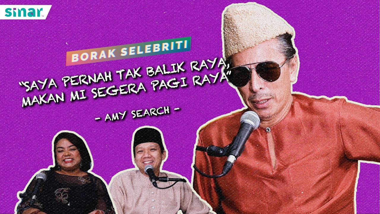 "Saya Pernah Tak Balik Raya, Makan Mi Segera Pagi Raya" - Amy Search ...