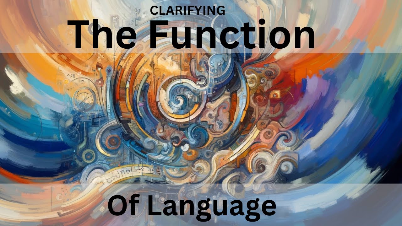 CLARIFYING THE FUNCTION OF LANGUAGE - YouTube