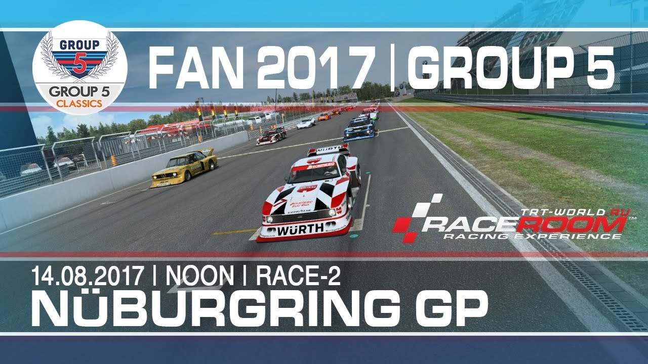 RaceRoom | FAN 2017: GROUP 5 (Race-2 | NÜRBURGRING GP) - YouTube