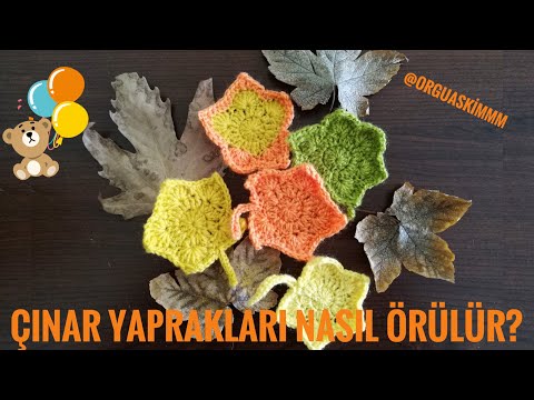 ÇINAR YAPRAKLARI NASIL ÖRÜLÜR?