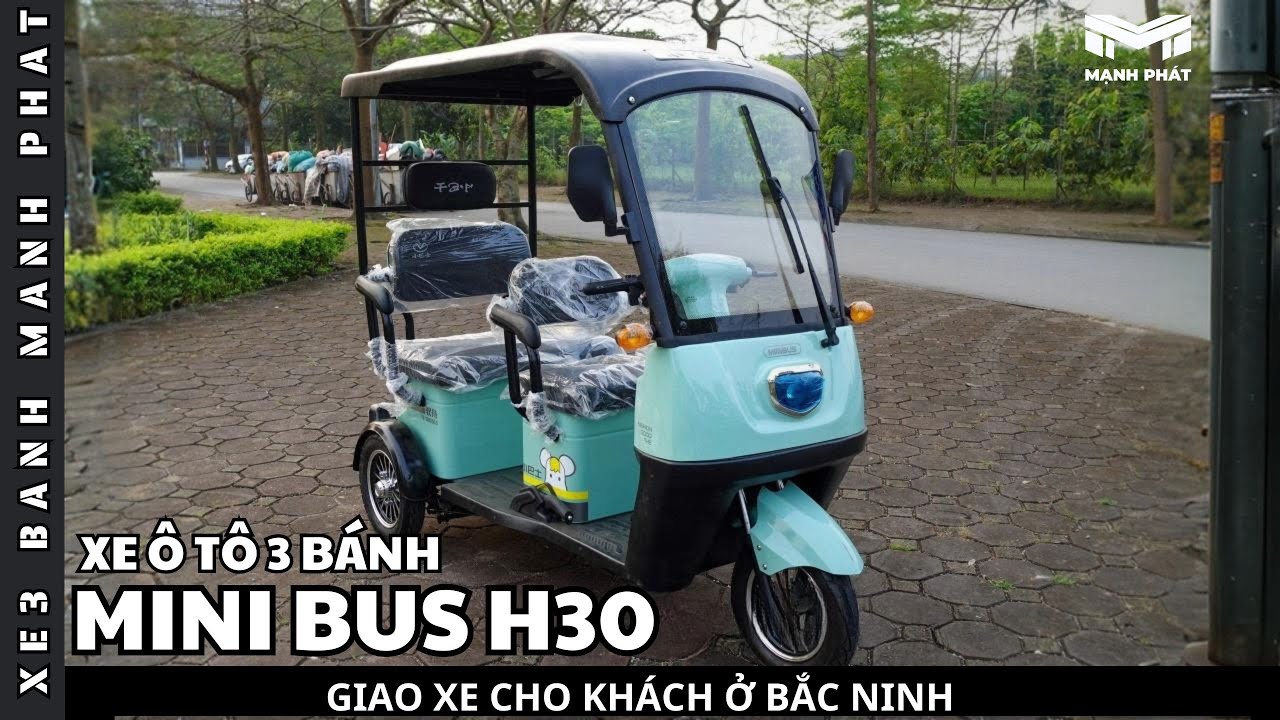 GIAO CHIẾC XE ĐIỆN 3 BÁNH MÁI CHE MINI BUS H30 CHO KHÁCH Ở BẮC NINH ...