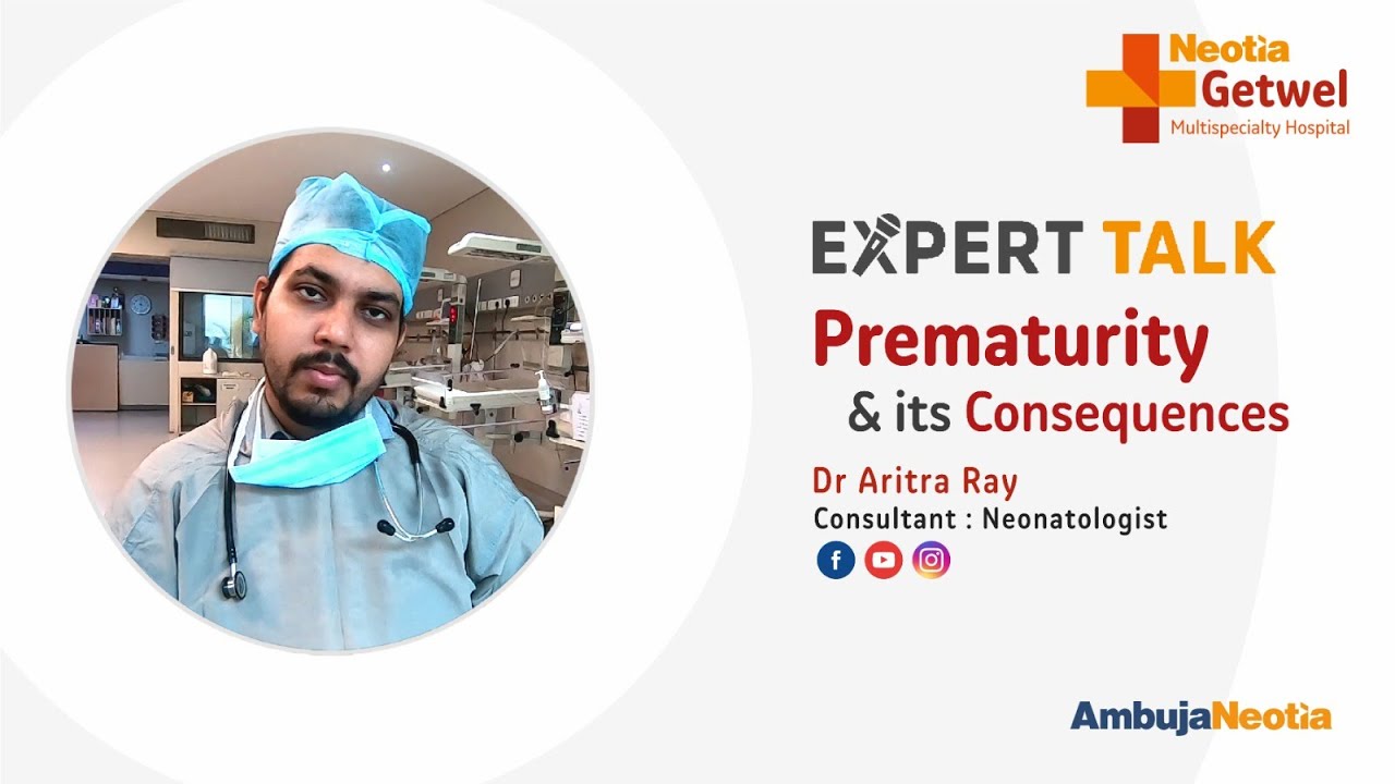 Prematurity & its Consequences? | Neotia Getwel Multispecialty Hospital ...