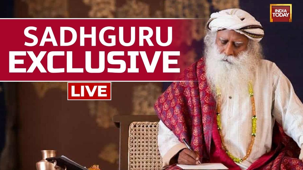 Sadhguru Interview LIVE On India Today: Sadhguru's Hard Hitting Message ...