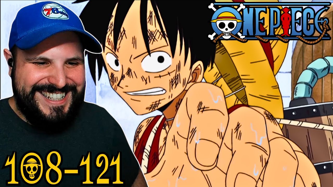 So Many Great Fights!!! ONE PIECE Anime Ep 108-121 First Time Reaction ...