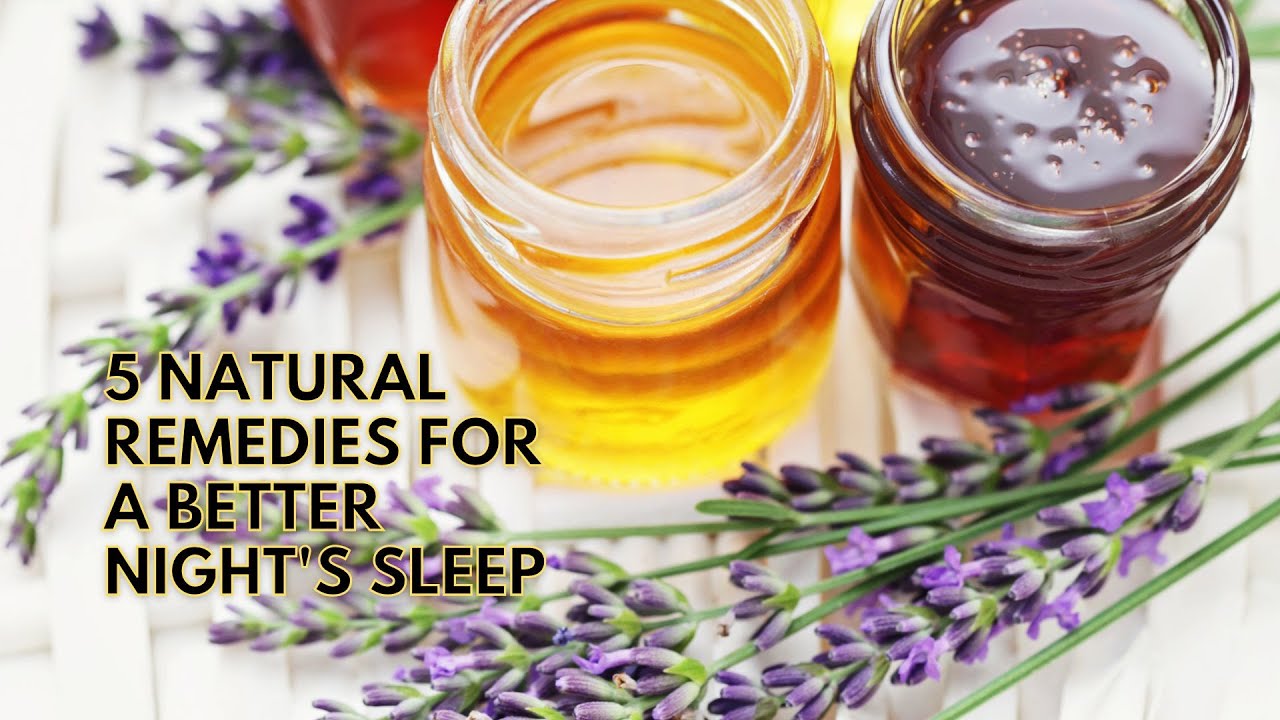 5 Natural Remedies For A Better Night's Sleep - YouTube