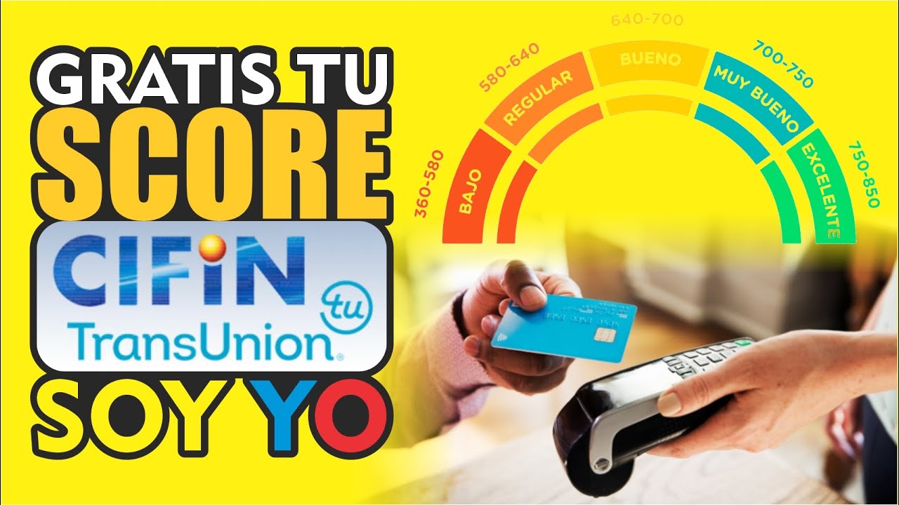 GRATIS TÚ SCORE DE TRANSUNION [ CIFIN ] SOY YO - YouTube