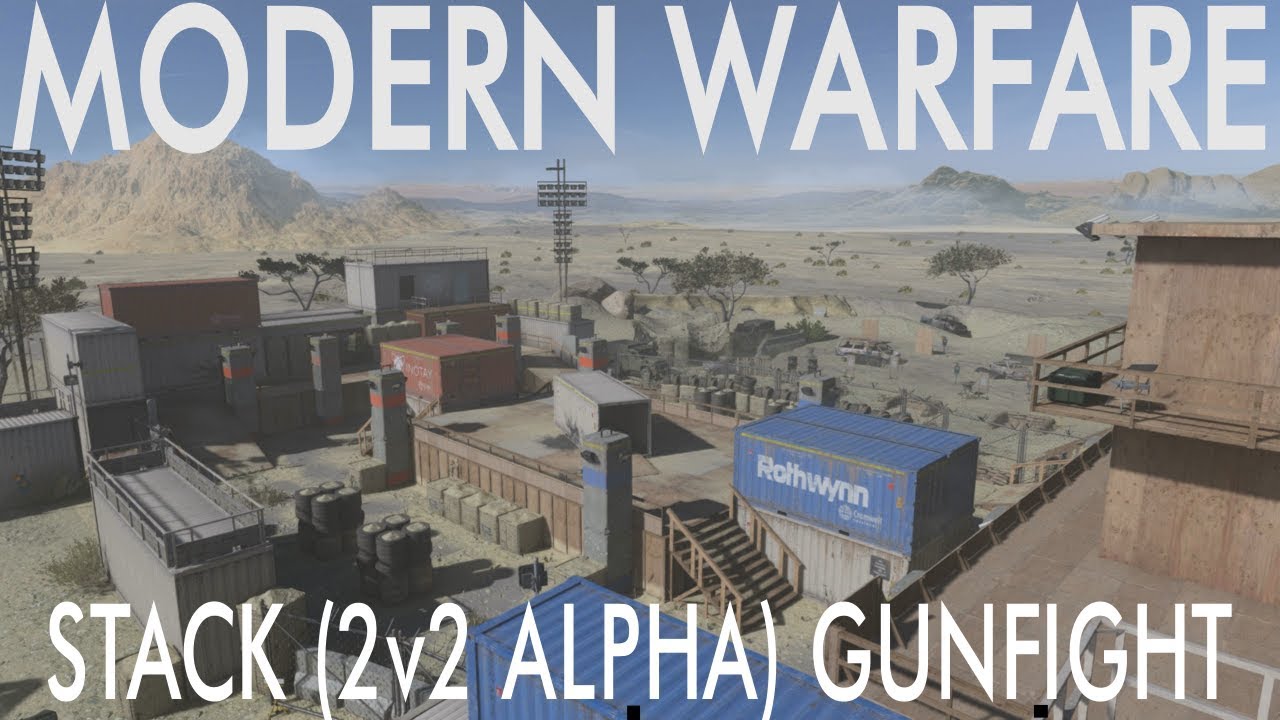 Call of Duty Modern Warfare - Stack Gunfight (2vs2 ALPHA) Gameplay (no ...