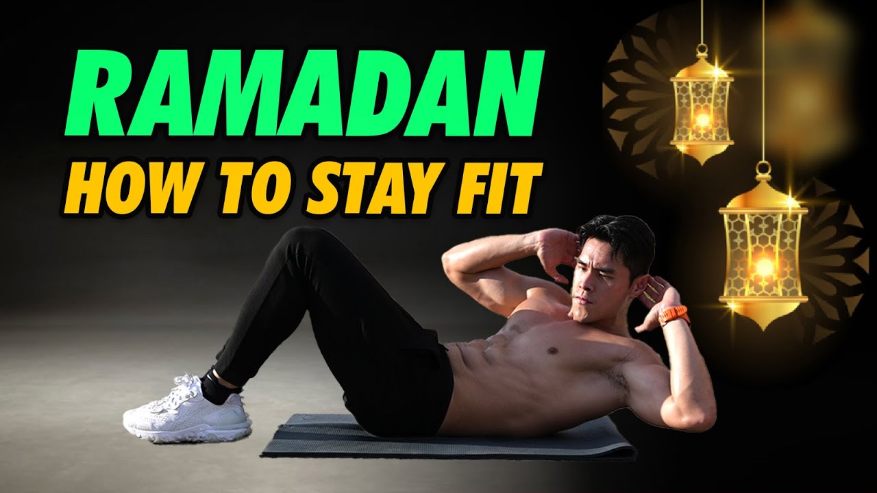How To Stay Fit During Ramadan - YouTube