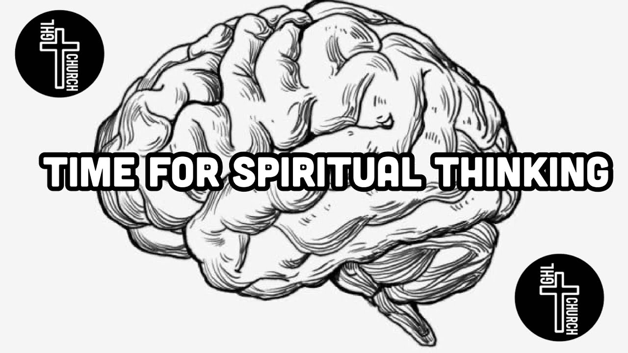 Time for spiritual thinking - YouTube