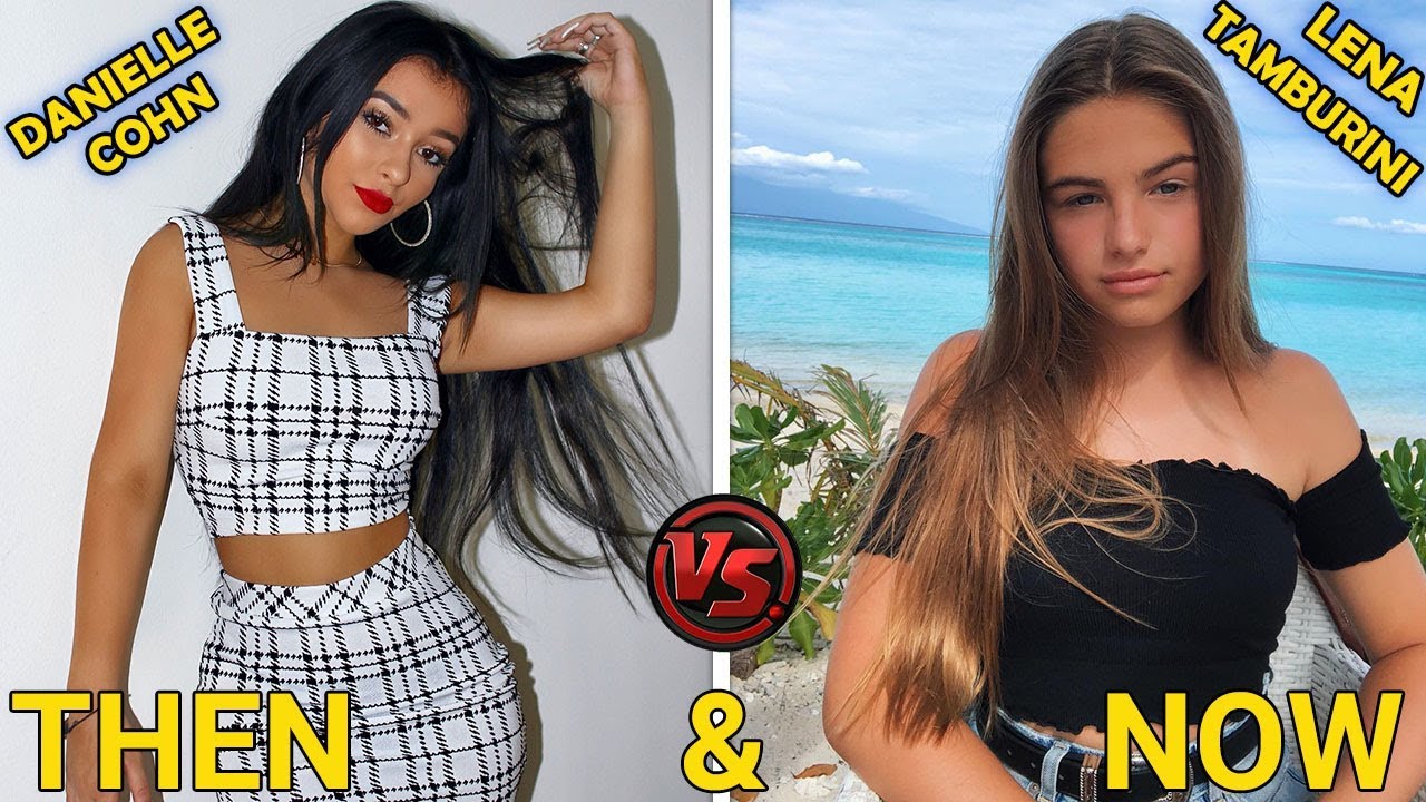 Top Musical.ly Stars - Danielle Cohn Vs Lena Tamburini Then And Now ...