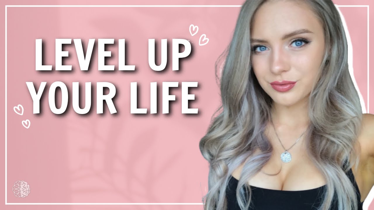 How to LEVEL UP Your Life! (5 Exceptionally Simple Tips) - YouTube
