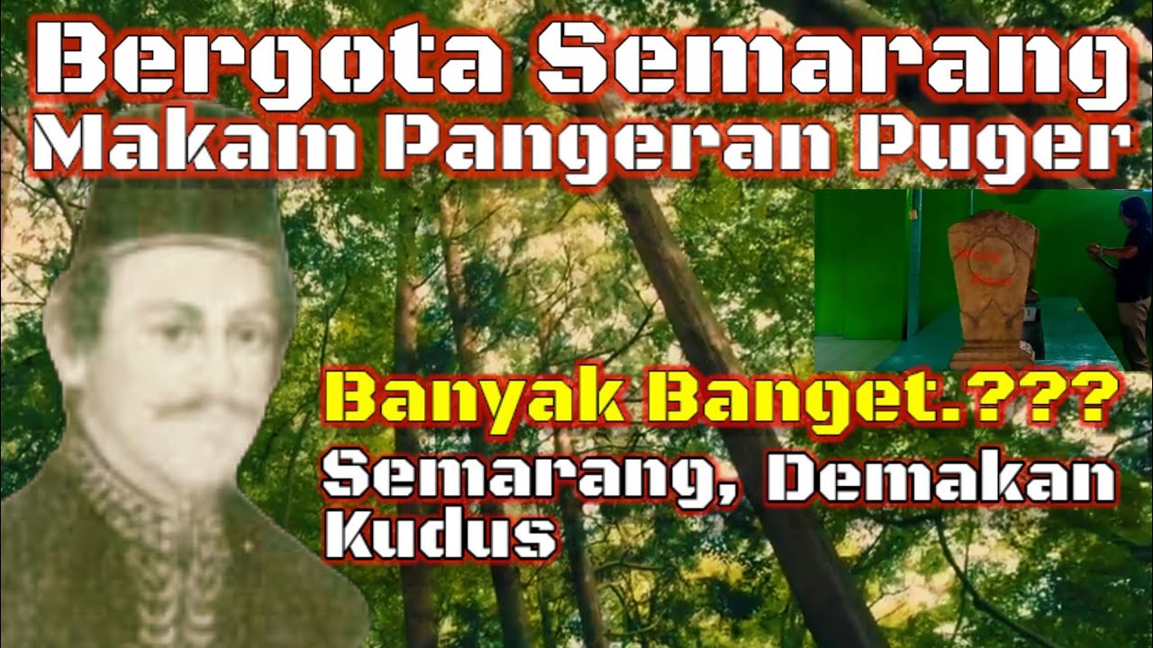 MAKAM PANGERAN PUGER #semarang #bergota #jawatengah #makamkeramat # ...