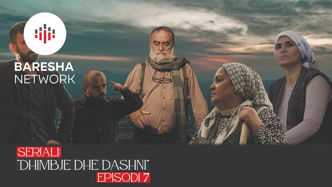 Dhimbje dhe Dashni - Episodi 7 - YouTube