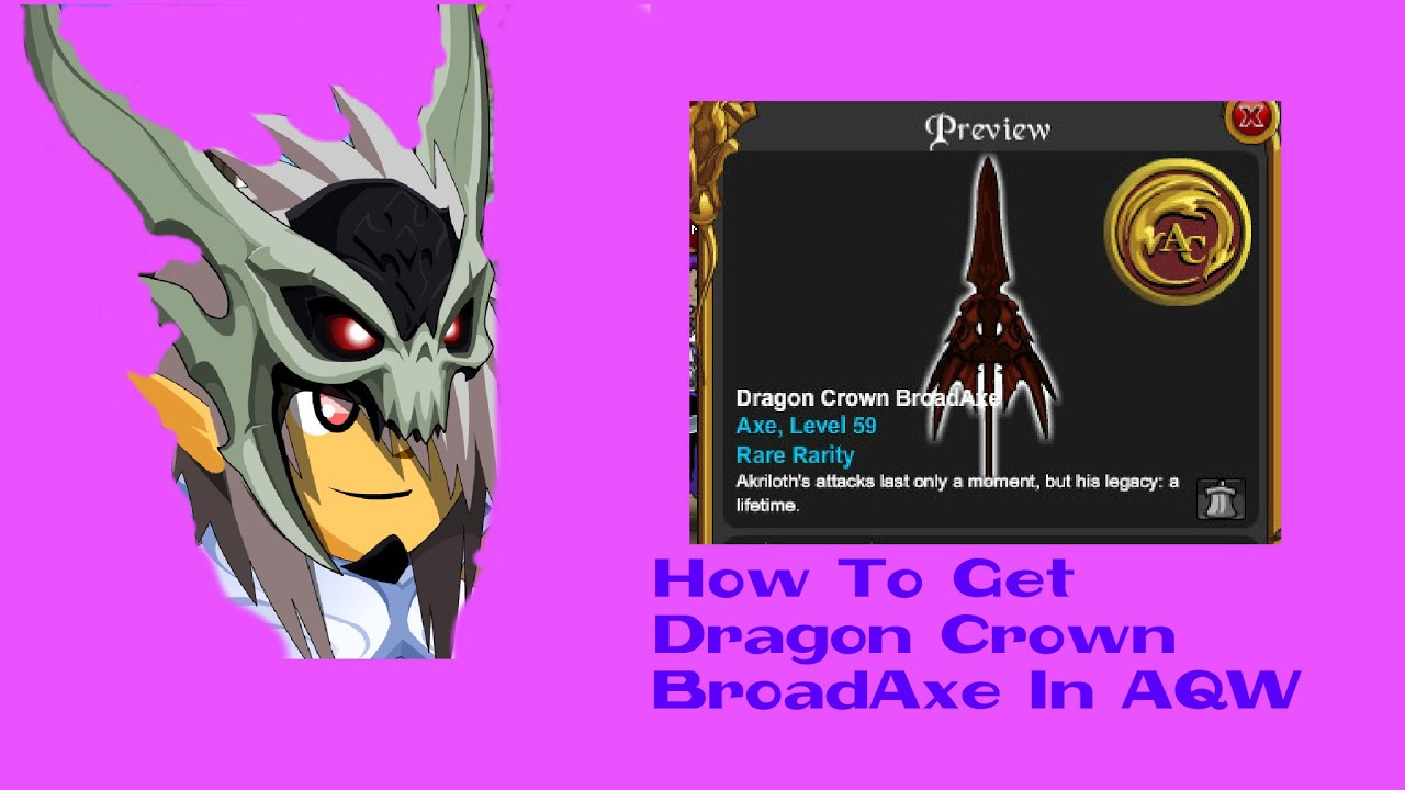 =AQW= How To Get Dragon Crown BroadAxe - YouTube