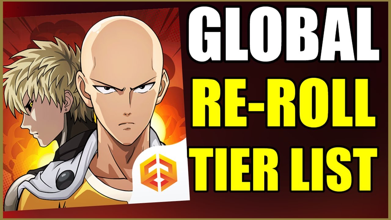 One Punch Man The Strongest Reroll Tier List Youtube