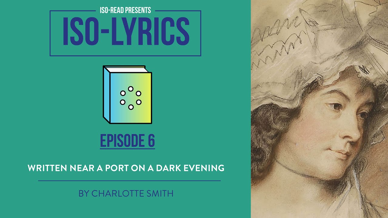 Iso-Lyrics EP6: Written near a Port on a Dark Evening by Charlotte ...