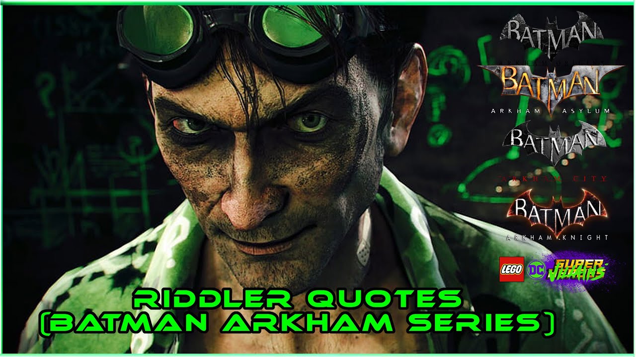 Riddler Quotes Compilation From All Batman Arkham Series (Update 2 ...