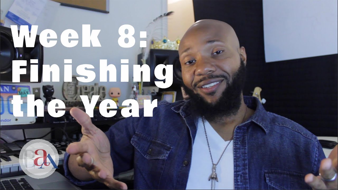 Week 8: Finishing the Year - YouTube
