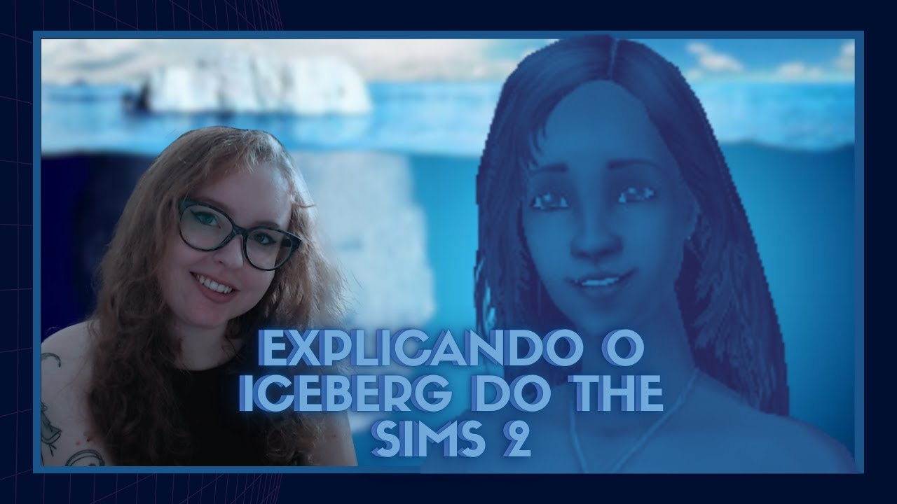 Explicando o Iceberg do The Sims 2 - YouTube