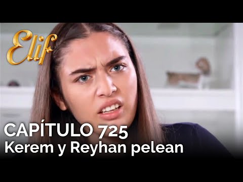 Elif Capítulo 728 | Kerem y Reyhan pelean por causa de Tolga