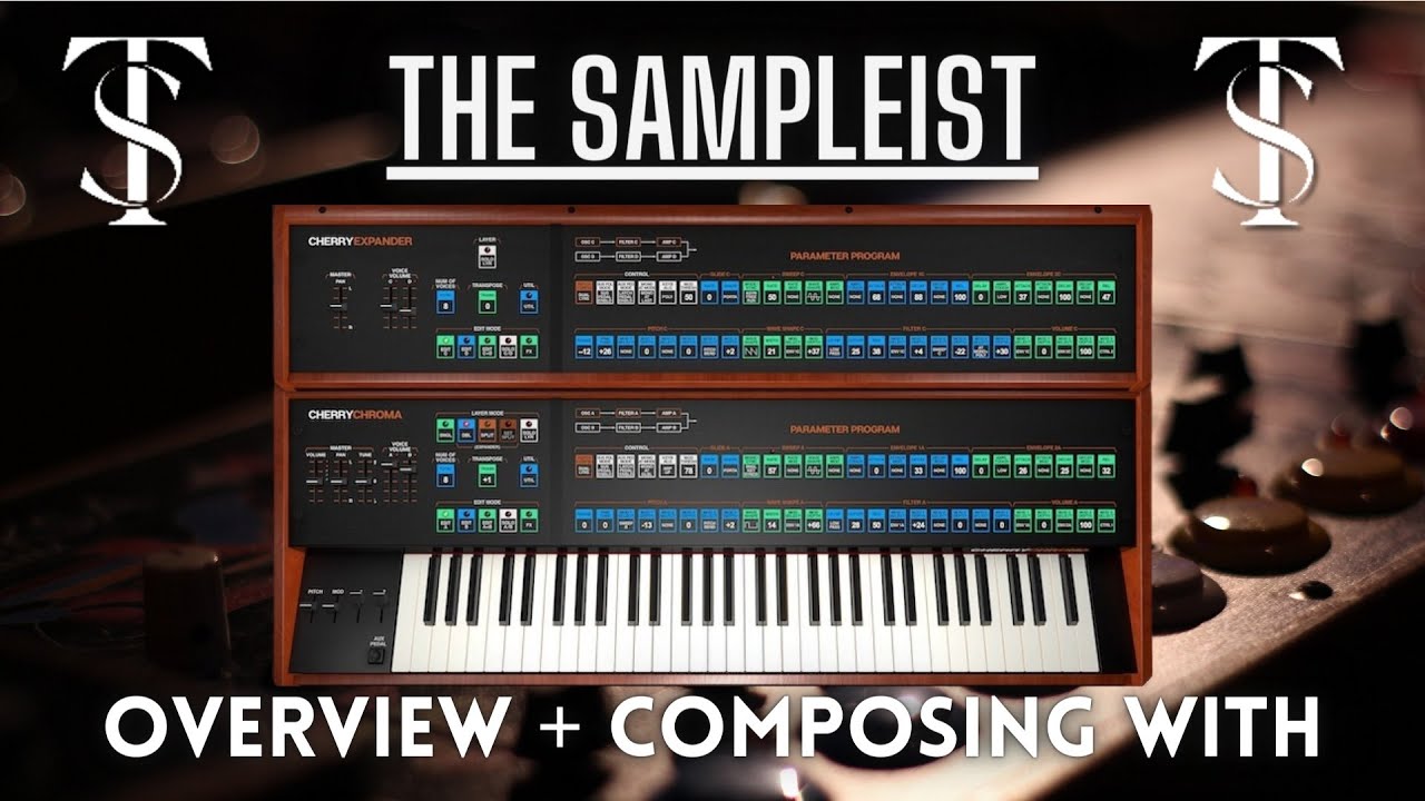 The Sampleist - Chroma by Cherry Audio - Overview + Composing With ...