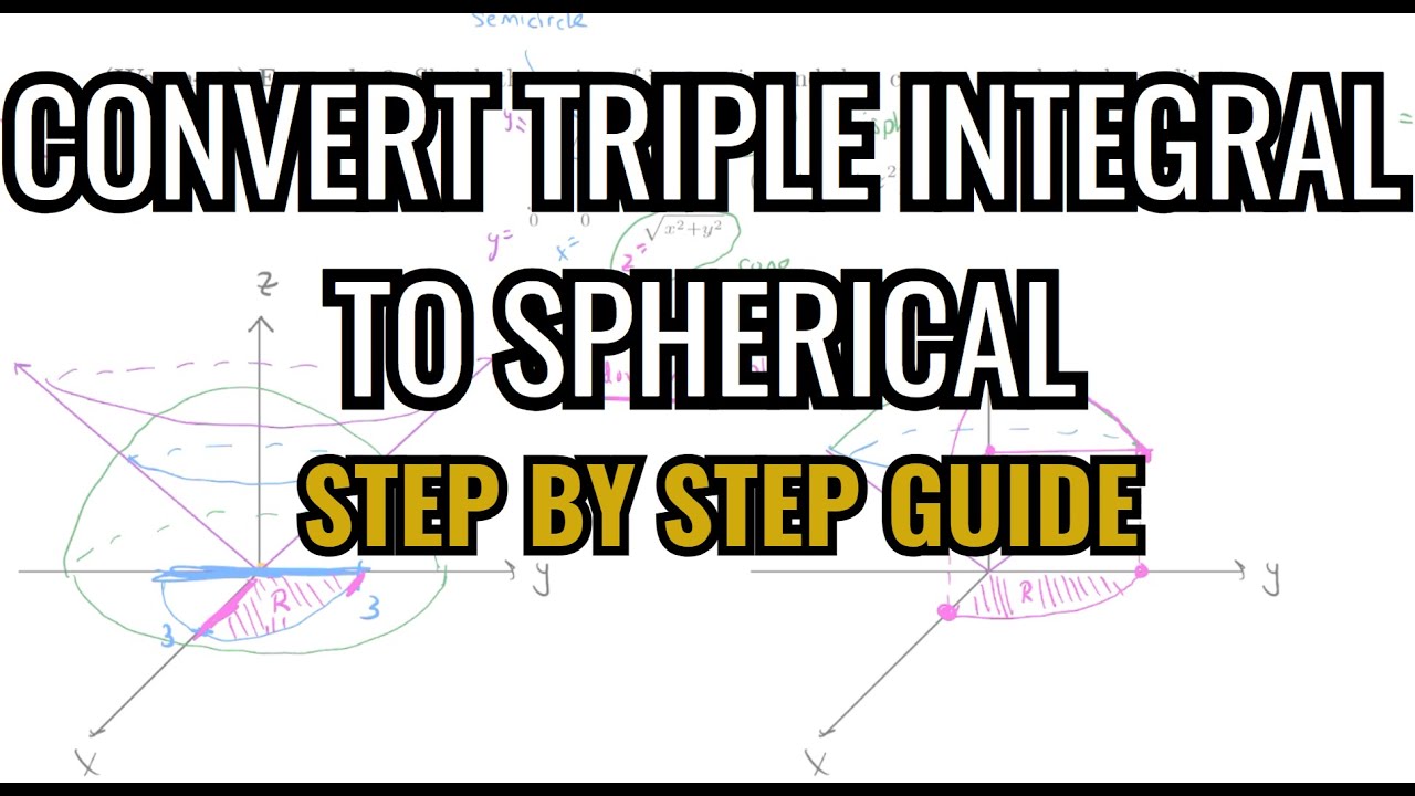 15.7.9 Convert Triple Integral to Spherical Coordinates ...