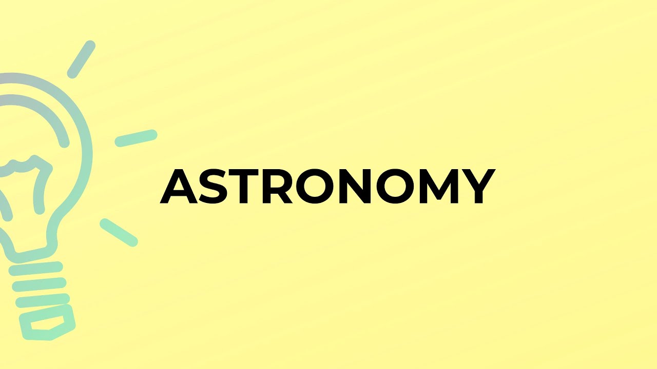 What is the meaning of the word ASTRONOMY? - YouTube