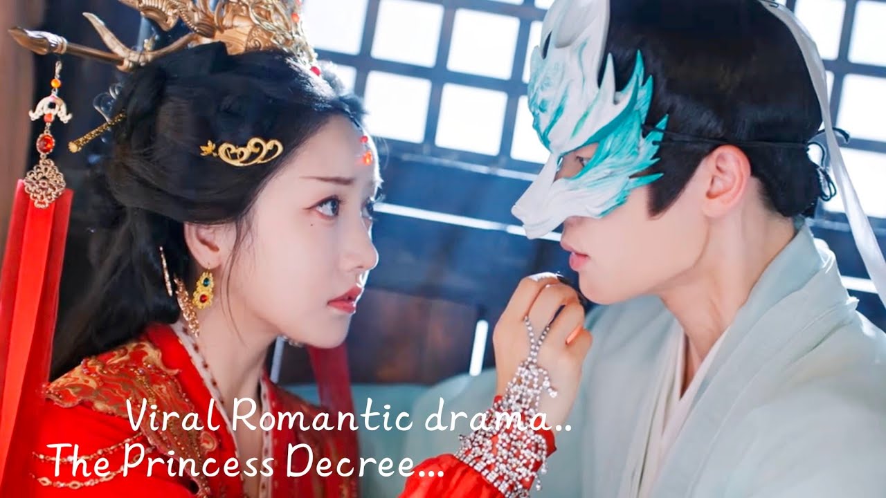 Princess Romantic Love Story 💞 The Princess Decree 💞 2025 Chinese Drama ...