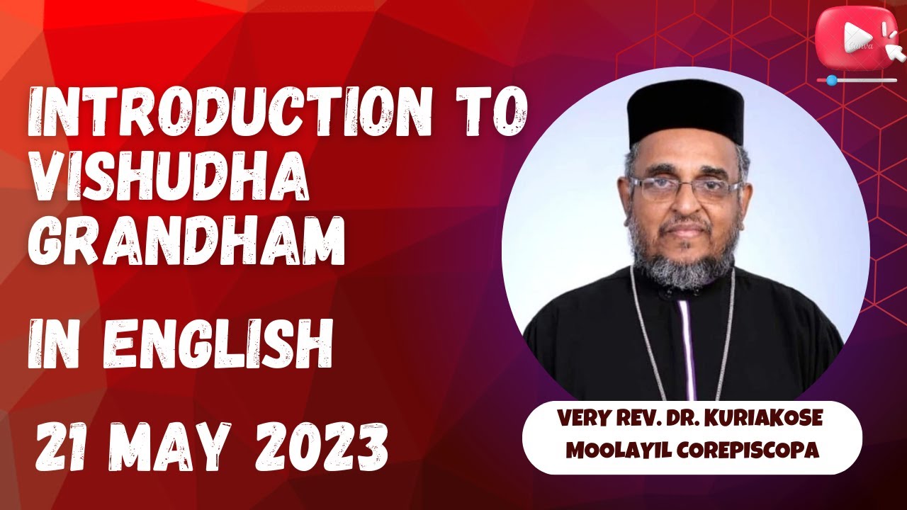 Very Rev. Kuriakose Moolayil Corepiscopa - Introduction To Vishudha ...