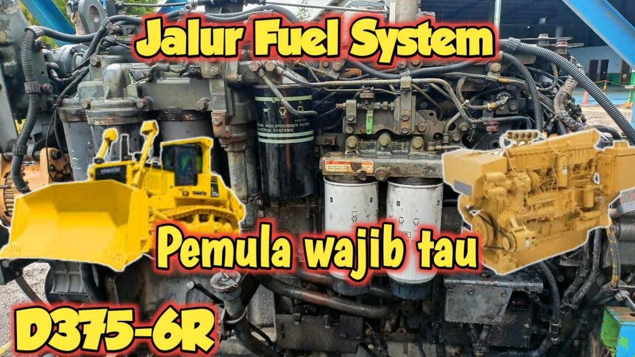Jalur Fuel system D375-6R Komatsu di Semenit Tambah Ilmu (STI) - YouTube