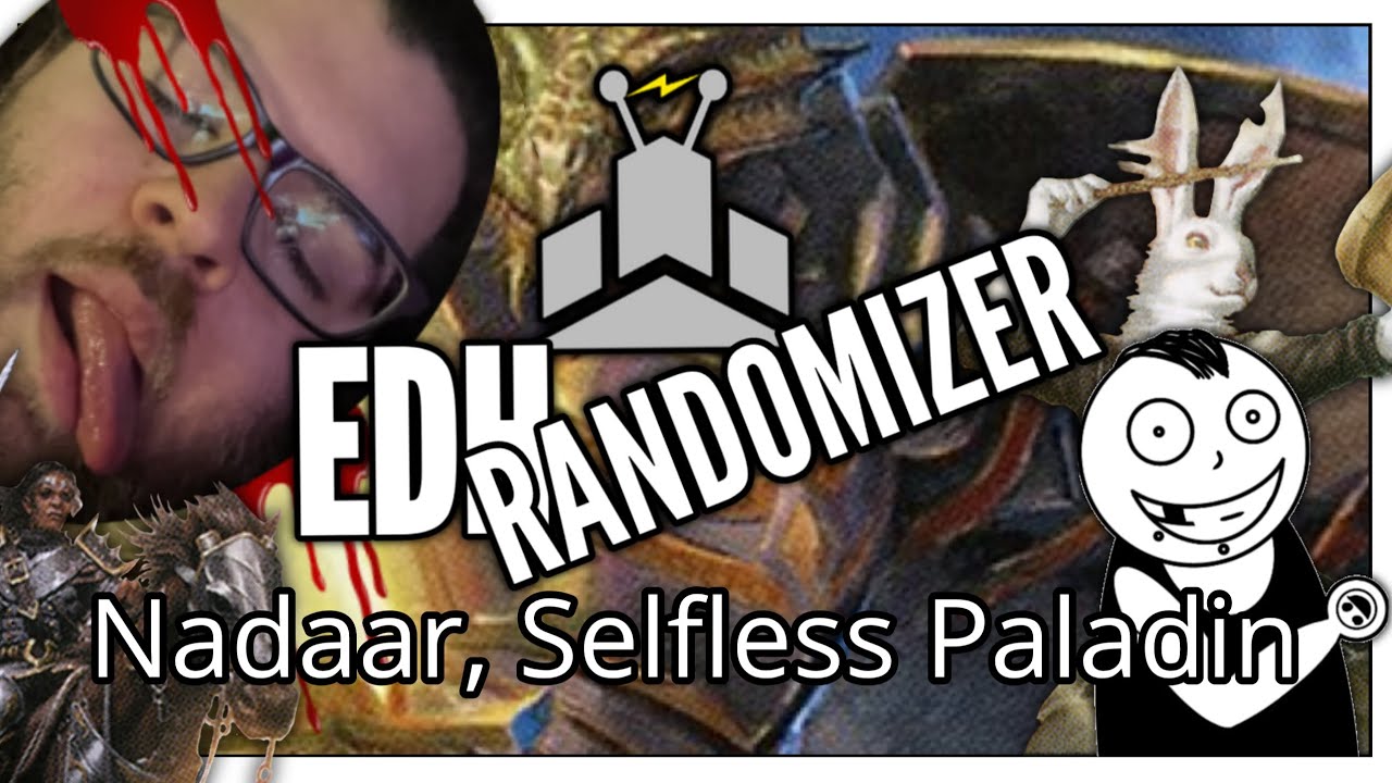 Nadaar, Selfless Paladin | EDHRandomizer w/ @manasplained - YouTube
