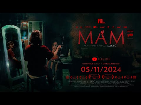 PHIM NGẮN 'MẦM' (LEAVEN) | TÂM LÝ KINH DỊ, PHÂN LOẠI T18 - ALEK BÙI