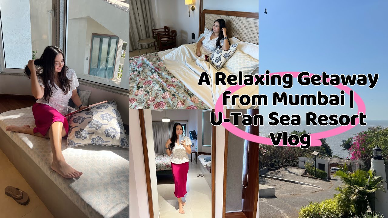 A Relaxing Getaway from Mumbai | U-Tan Sea Resort Vlog - YouTube