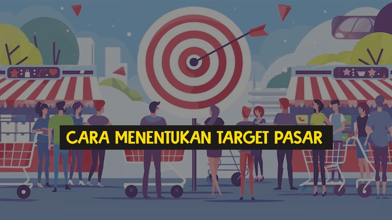 Cara Menentukan Target Pasar - YouTube