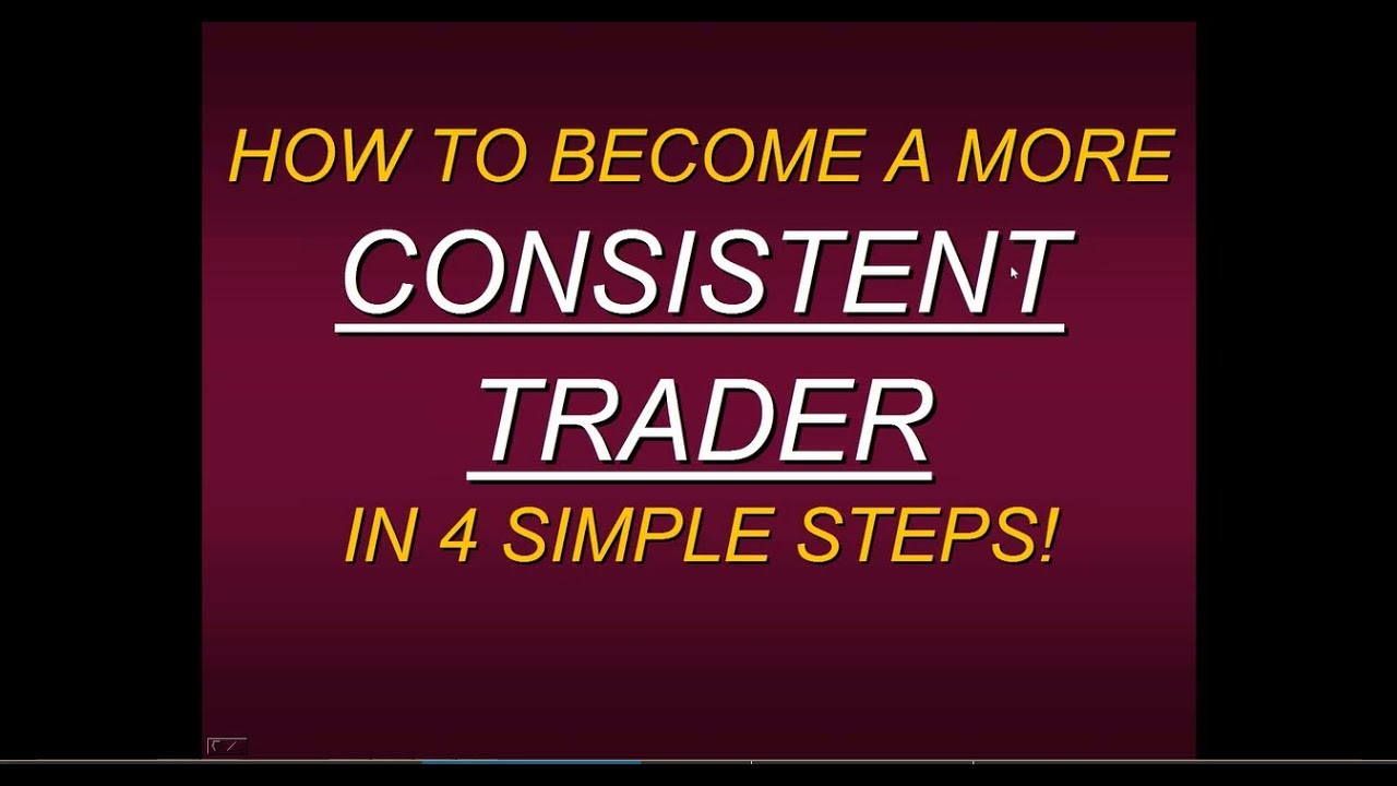 How To Become A Consistent Trader In 4 Simple Steps With Steven Primo ...