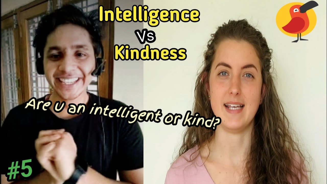 Are you an intelligent or kind?| intelligence vs kindness| Cambly tutor ...