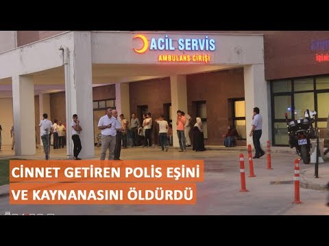 Cinnet getiren polis eşini ve kaynanasını öldürdü