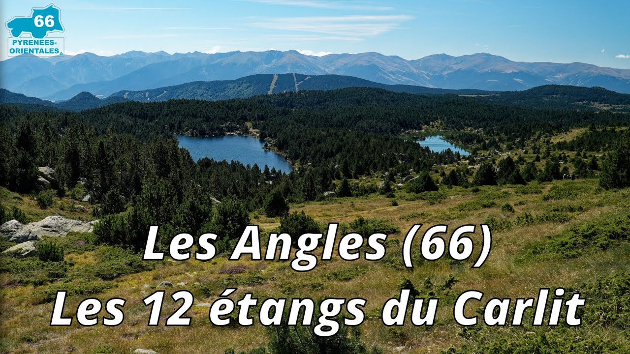 Les angles (66) - Les 12 étangs du Carlit - YouTube