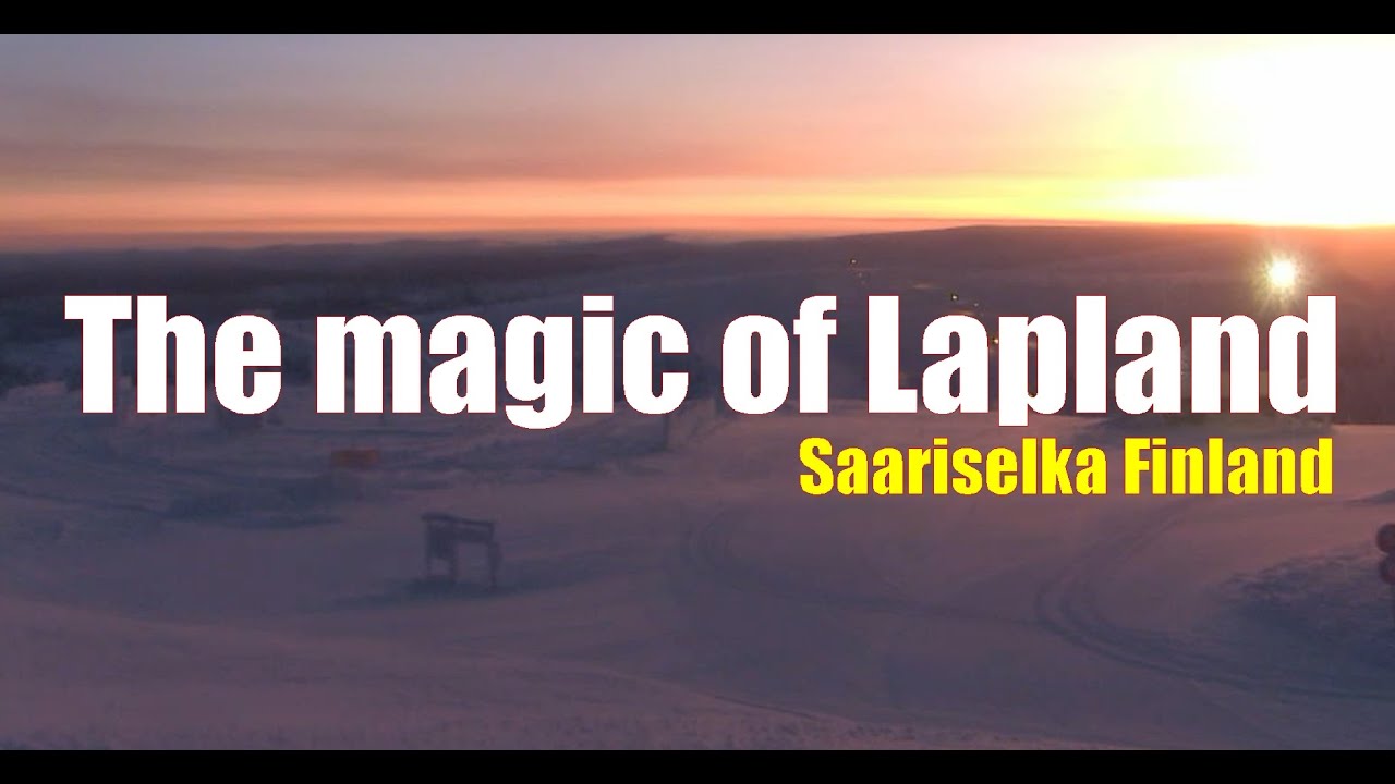 THE MAGIC OF LAPLAND - YouTube